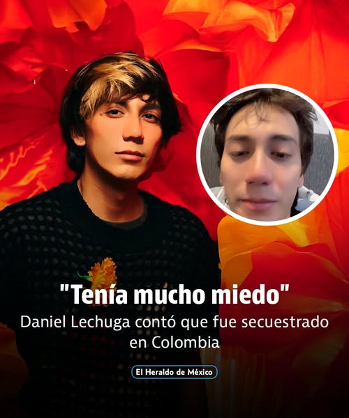 Daniel Lechuga, famoso tiktoker mexicano, es secuestrado en Colombia ...